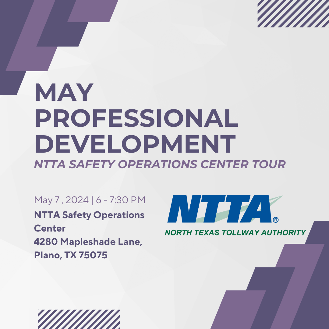 May PD Event: NTTA Safety Operations Center Tour – Dallas Society of ...